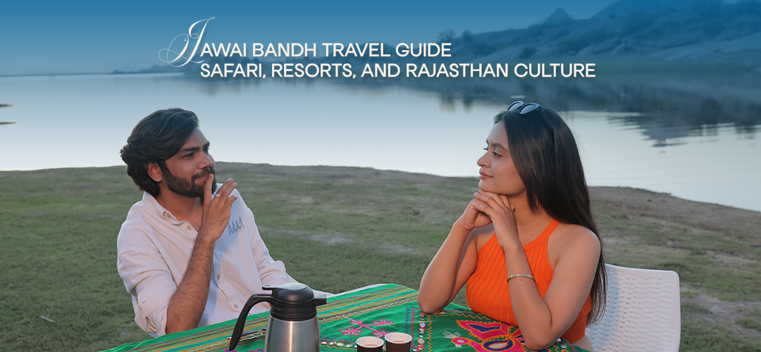Jawai Bandh Travel Guide: Safari, Resorts, and Rajasthan Culture